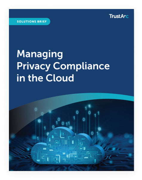 Managing Privacy Compliance in the Cloud | TrustArc