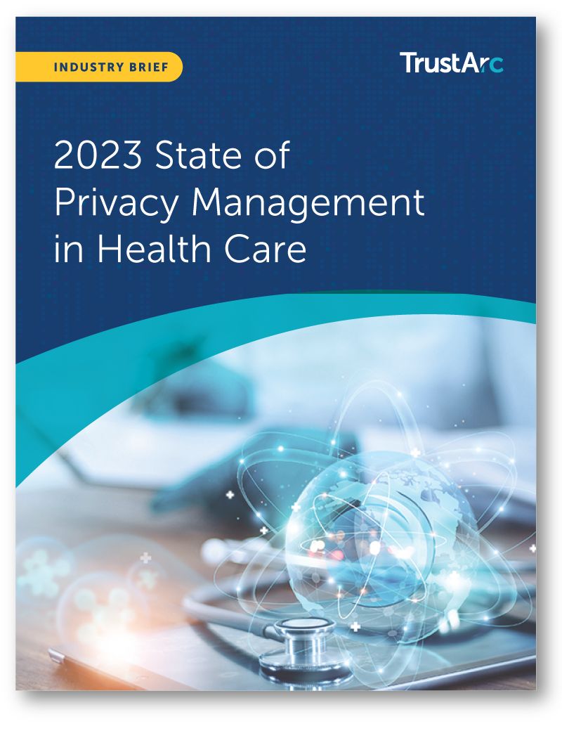 State of Privacy Management in Healthcare | TrustArc