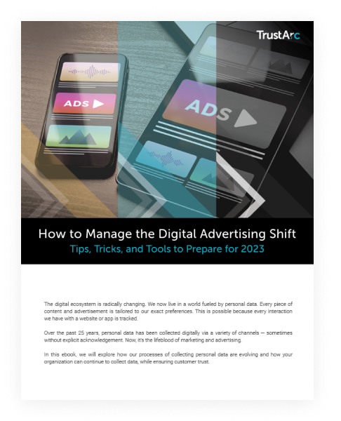 How to Manage the Digital Advertising Shift | TrustArc